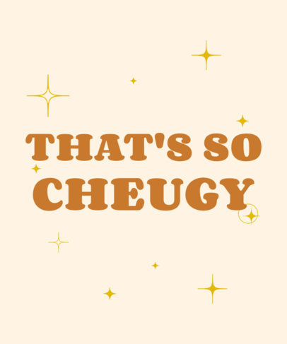 Placeit - Cheugy-Themed T-Shirt Design Creator with a Cheesy Live Laugh ...