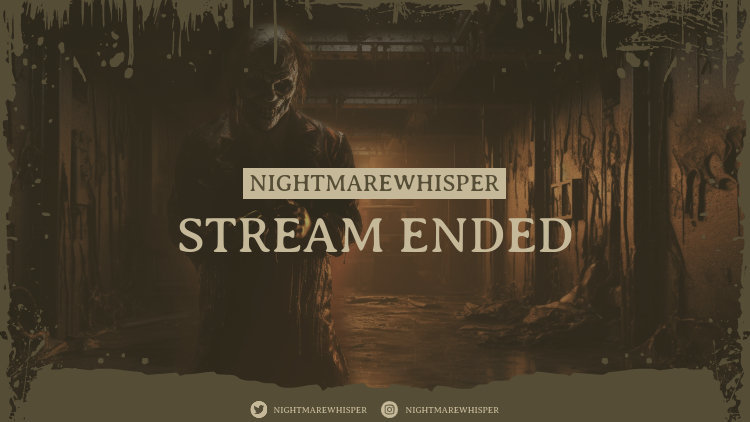 Placeit - Stream-Ended Twitch Screen Generator With a Horror Aesthetic